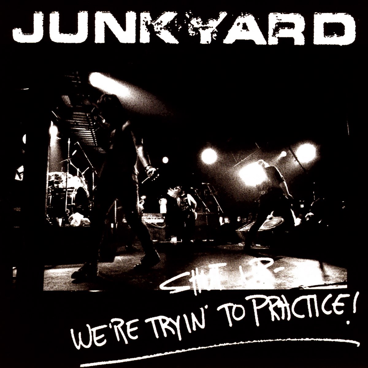 ‎Shut Up - We're Tryin' to Practice! - Album by Junkyard - Apple Music
