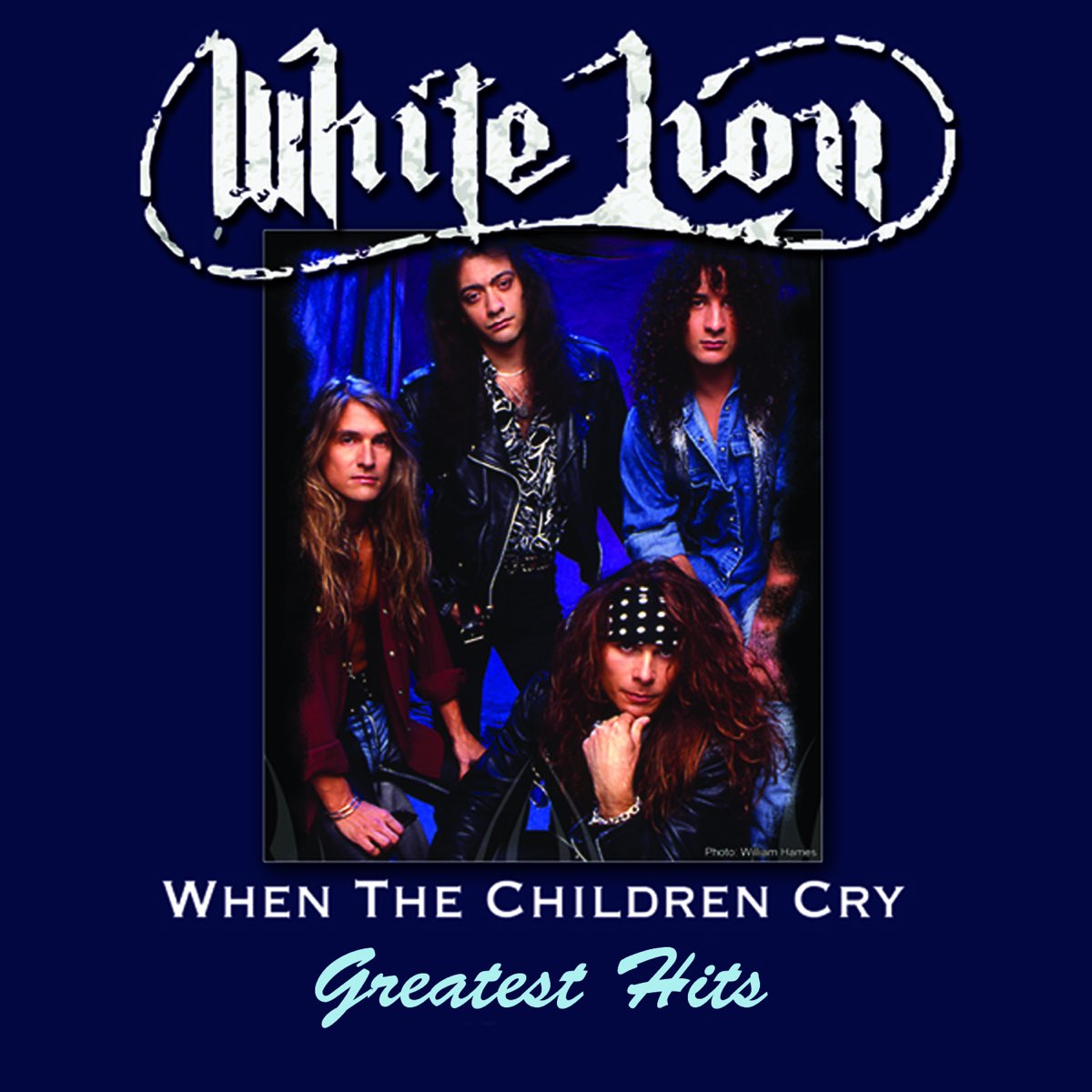 ‎When The Children Cry - Greatest Hits - Album by White Lion - Apple Music