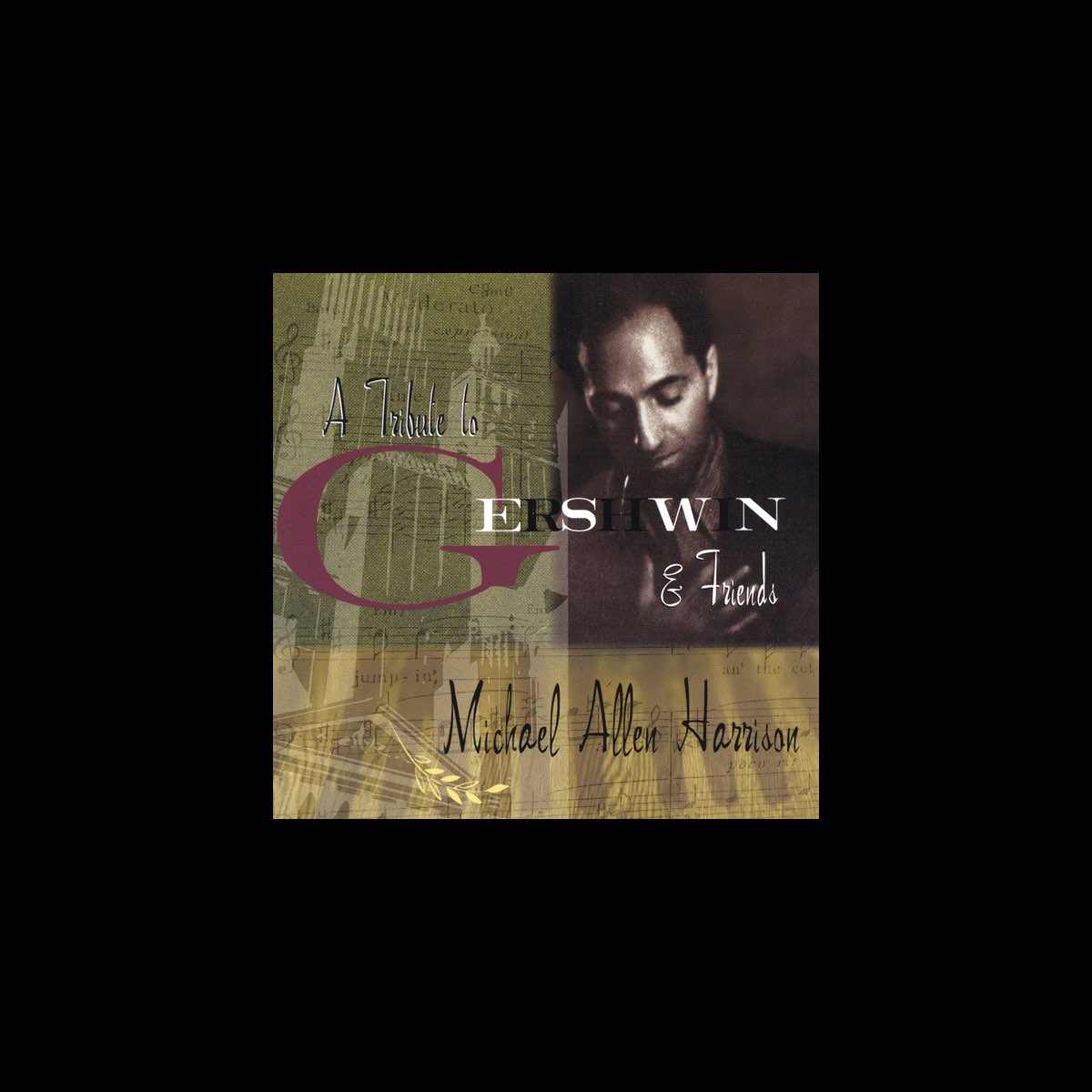 ‎A Tribute to Gershwin & Friends - Album by Michael Allen Harrison ...