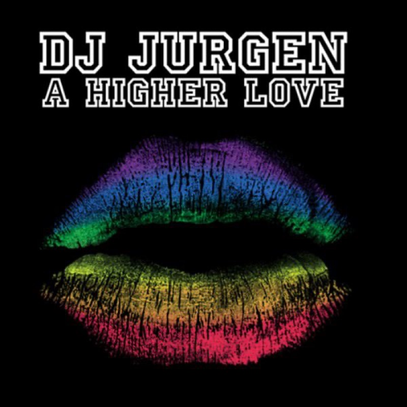 A Higher Love (Radio Edit) - DJ Jurgen: Song Lyrics, Music Videos ...