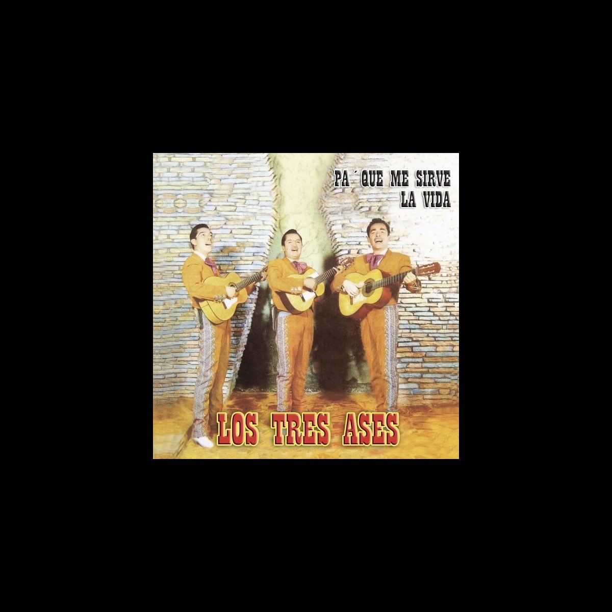 Pa' Que Me Sirve la Vida” álbum de Los Tres Ases en Apple Music