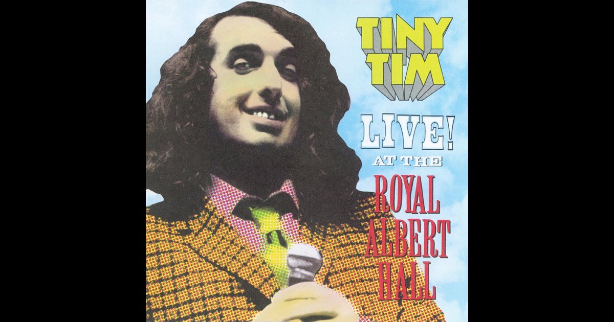 ‎Tiny Tim (Live! At the Royal Albert Hall) - Album by Tiny Tim - Apple ...