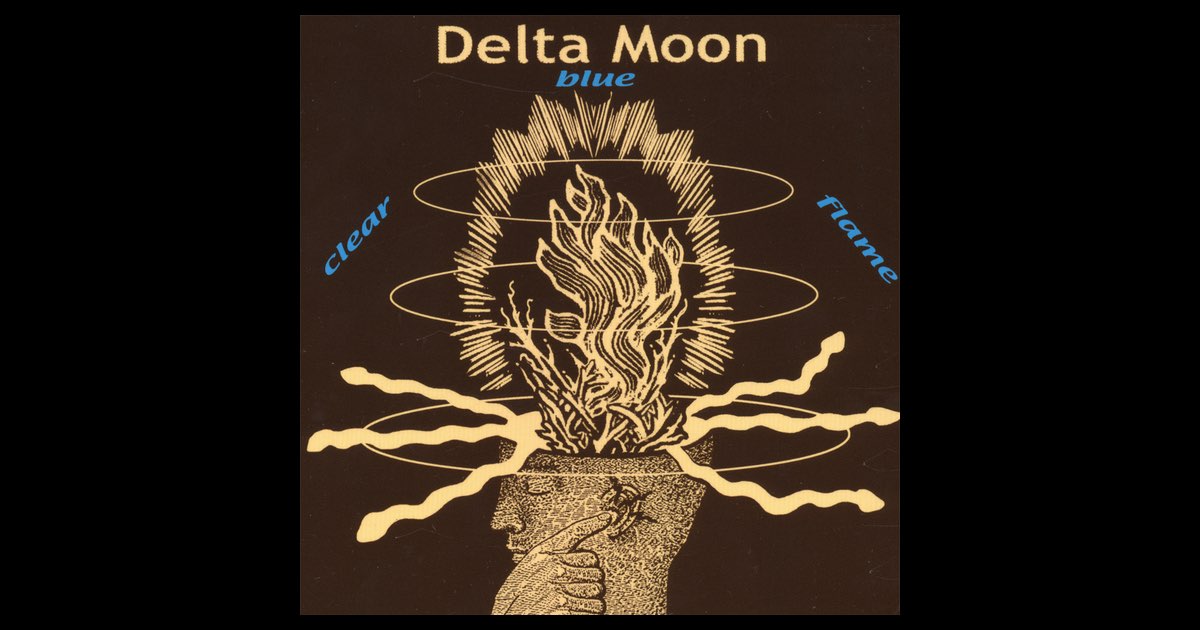 ‎Clear Blue Flame - Album by Delta Moon - Apple Music