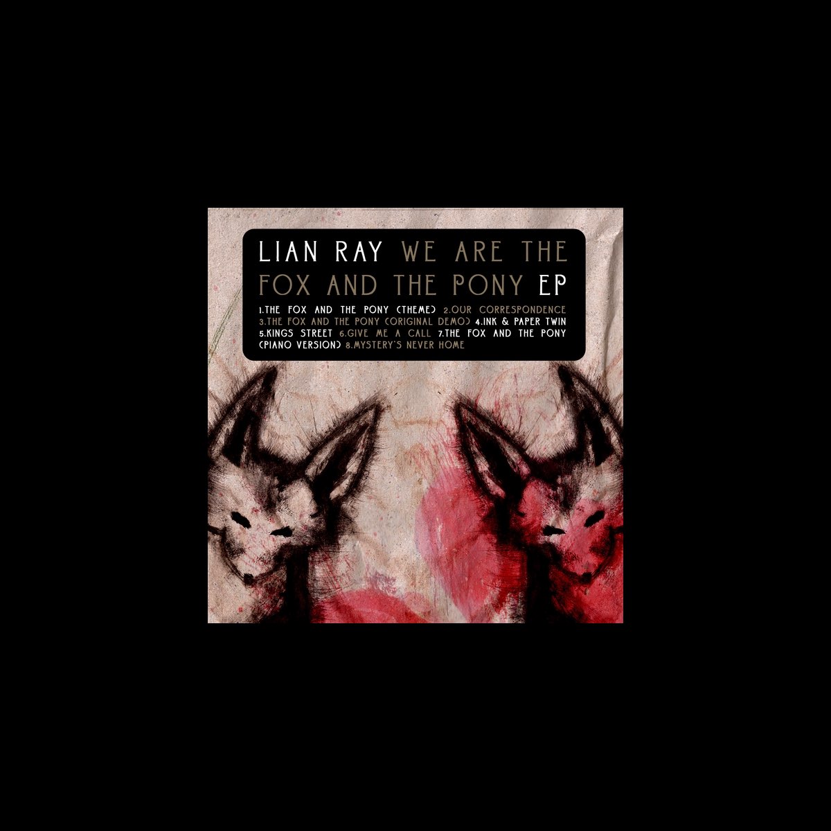 ‎We Are the Fox and the Pony EP - Album by Lian Ray - Apple Music