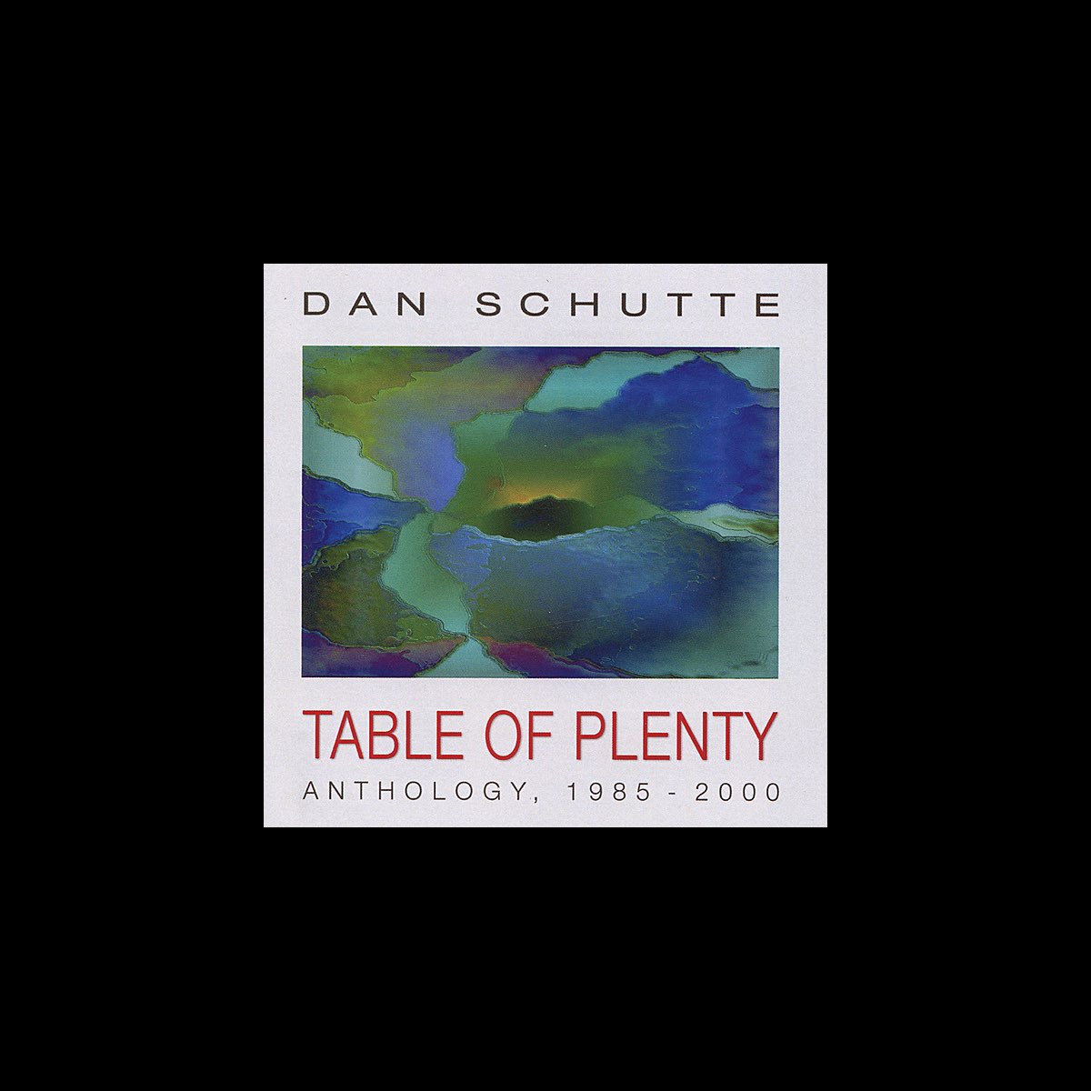 ‎Table of Plenty by Daniel L Schutte on Apple Music