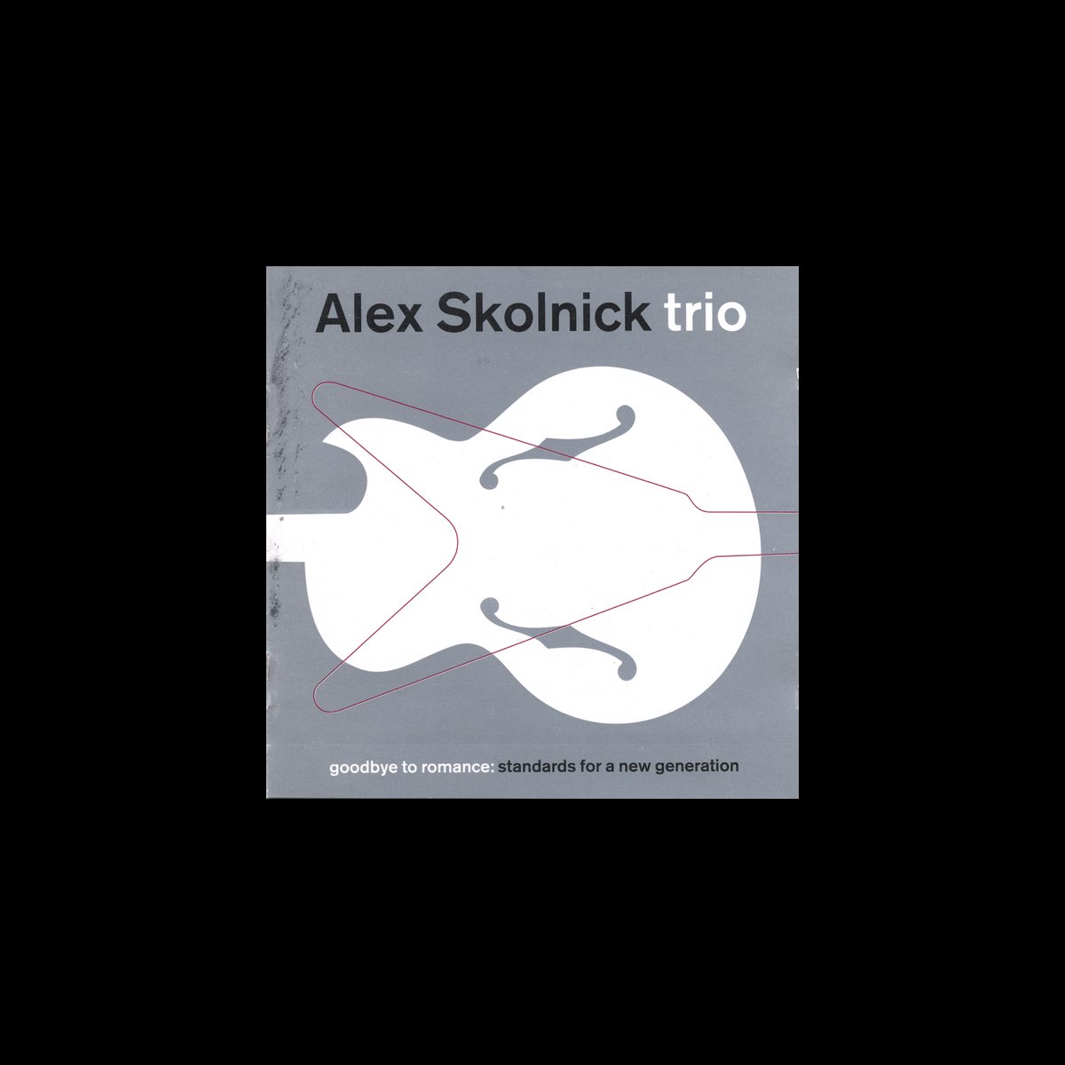 ‎Goodbye to Romance: Standards for a New Generation by Alex Skolnick ...
