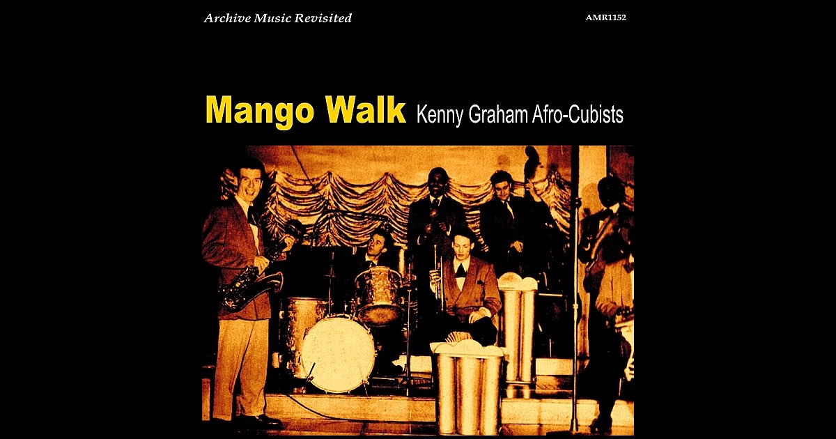 Mango Walk” álbum de Kenny Graham en Apple Music