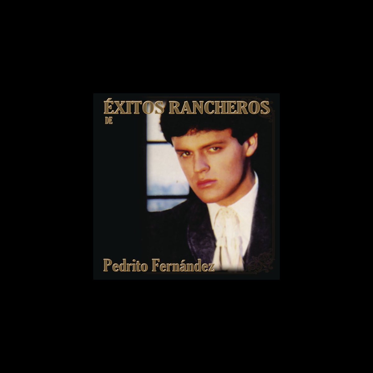 ‎Éxitos Rancheros de Pedrito Fernández de Pedrito Fernandez en Apple Music