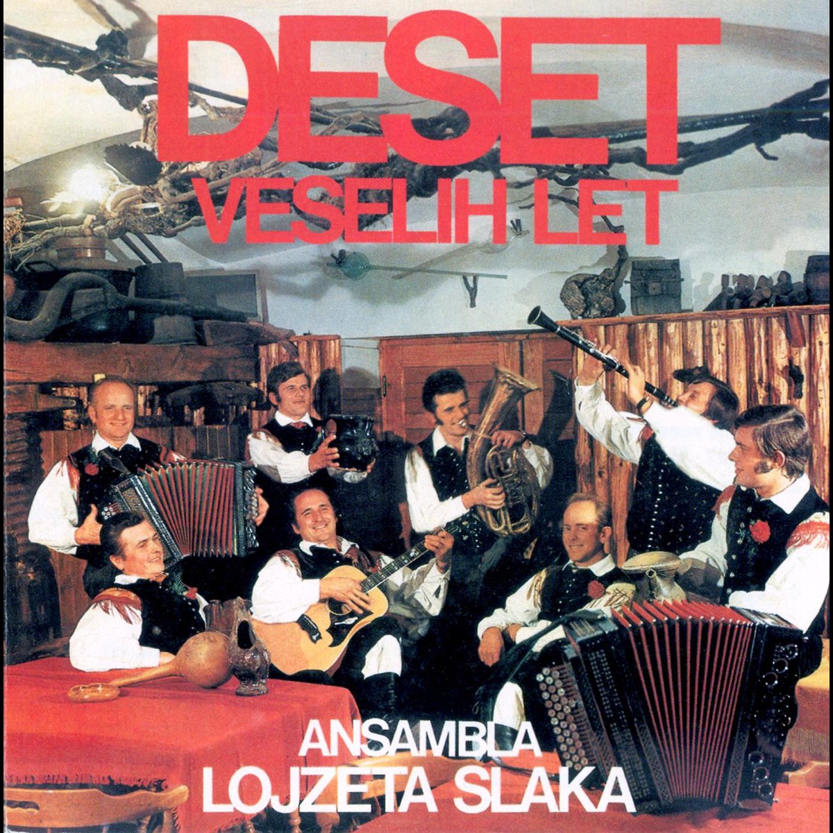 ‎Deset Veselih Let – Album von ANSAMBEL LOJZETA SLAKA – Apple Music