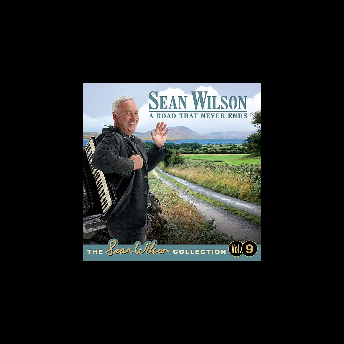‎A Road That Never Ends - The Sean Wilson Collection, Vol. 9 - Album by ...