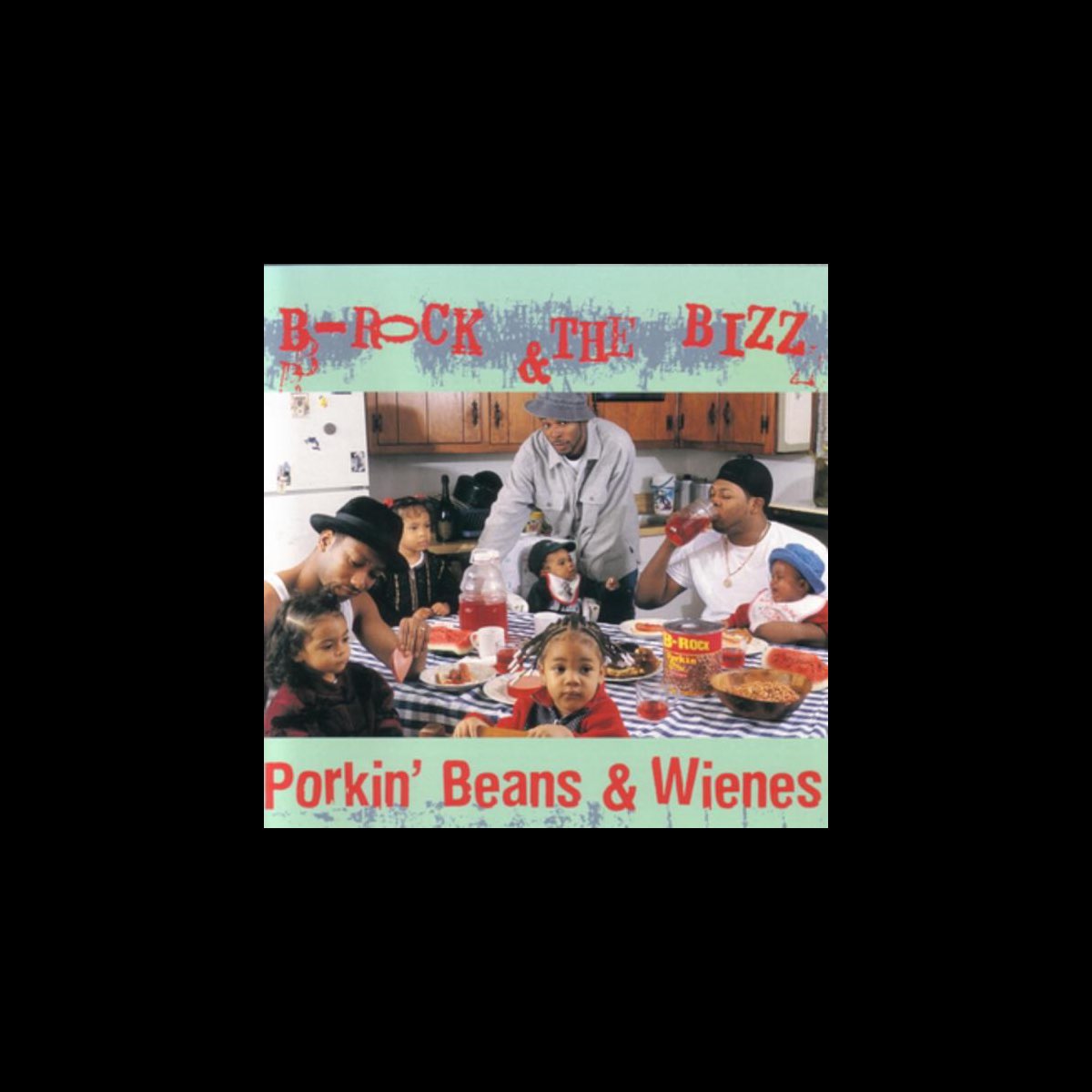 ‎Porkin' Beans & Wienes - Album by B-Rock & The Bizz - Apple Music