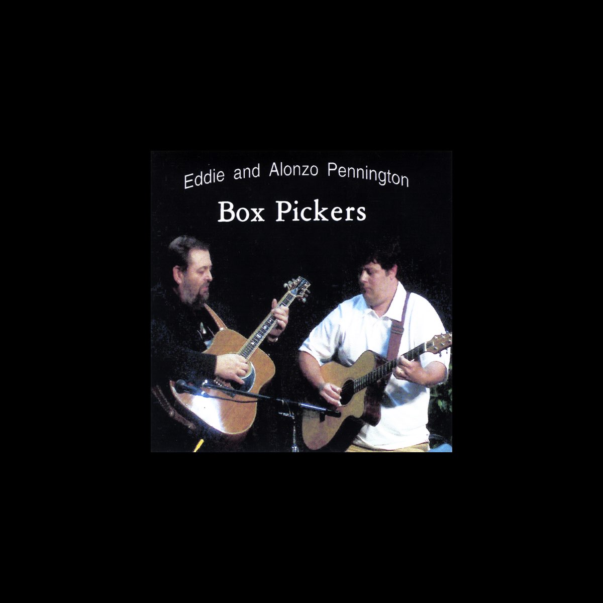 ‎Box Pickers - Eddie Pennington and Alonzo Penningtonのアルバム - Apple Music