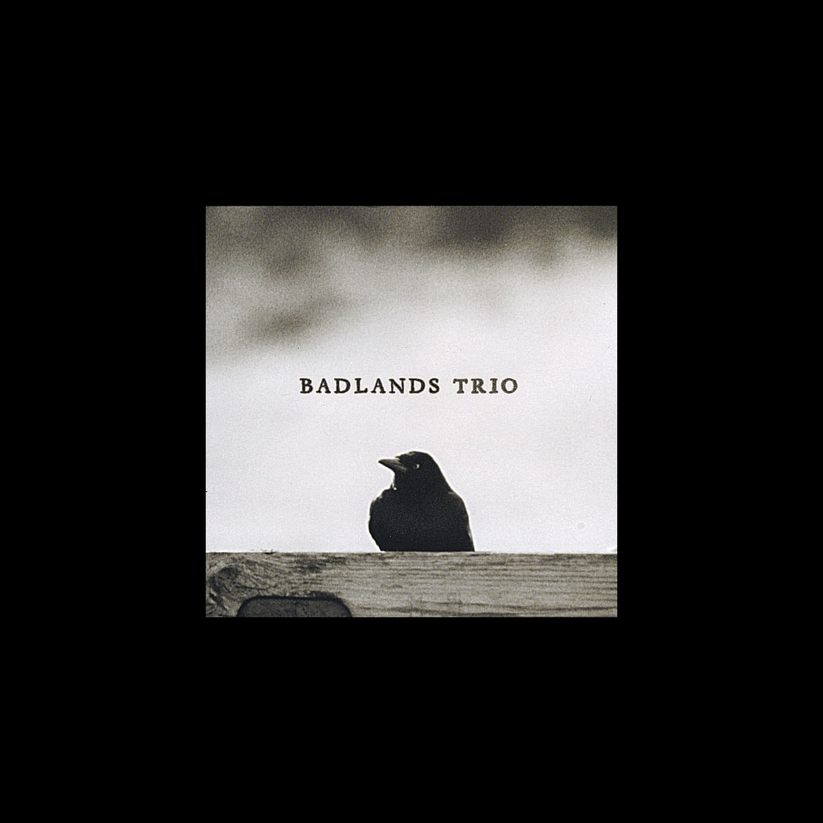 ‎Badlands Trio - Album by Badlands Trio - Apple Music