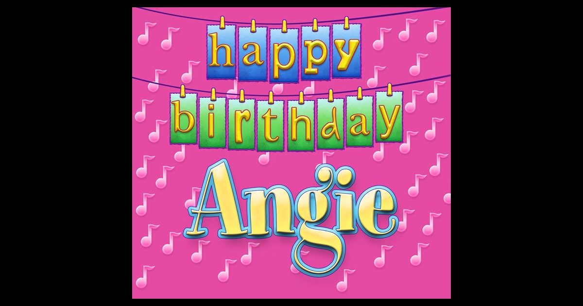 ‎Happy Birthday Angie - Single (Vocal - Traditional Happy Birthday Song ...