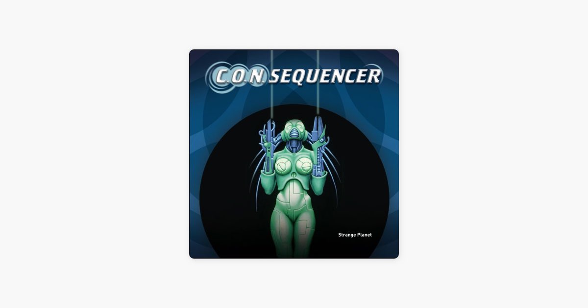 ‎Strange Planet (feat. Milque) - C.O.N. Sequencerのアルバム - Apple Music