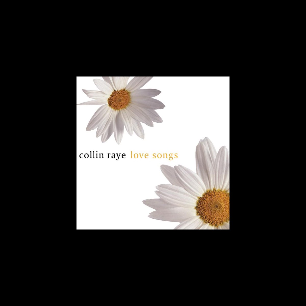 ‎Love Songs: Collin Raye - Album by Collin Raye - Apple Music