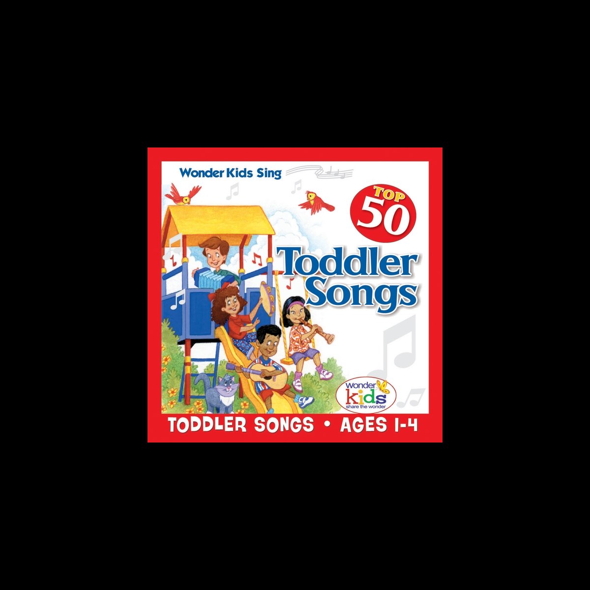 ‎Top 50 Toddler Songs - Album by The Wonder Kids - Apple Music
