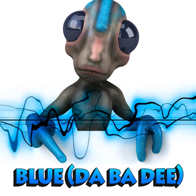 Blue (Da Ba Dee) - DJ Europ: Song Lyrics, Music Videos & Concerts