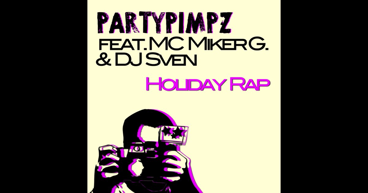 ‎Holiday Rap (feat. MC Miker G, DJ Sven) - Single - パーティピンプズのアルバム ...