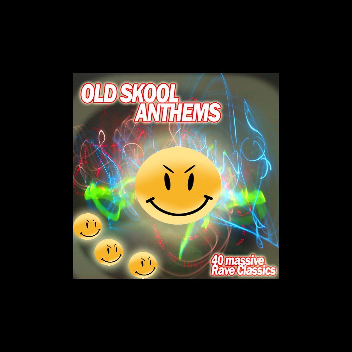 ‎Old Skool Anthems - 40 Massive Rave Classics - Album by Various ...