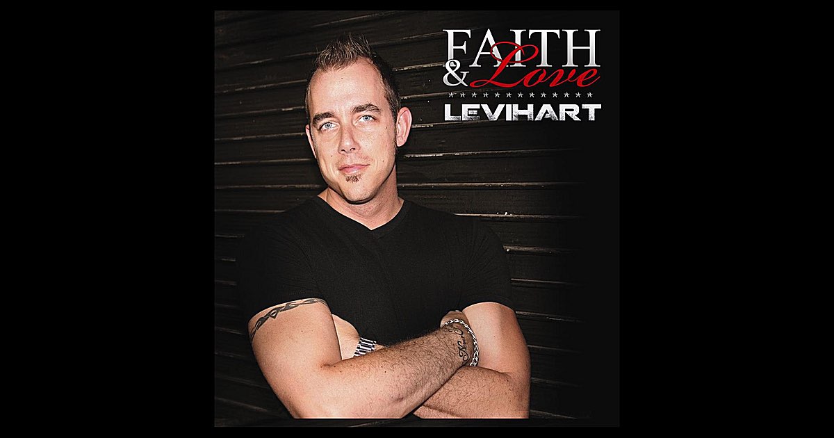 ‎Faith and Love - Album by Levi Hart - Apple Music