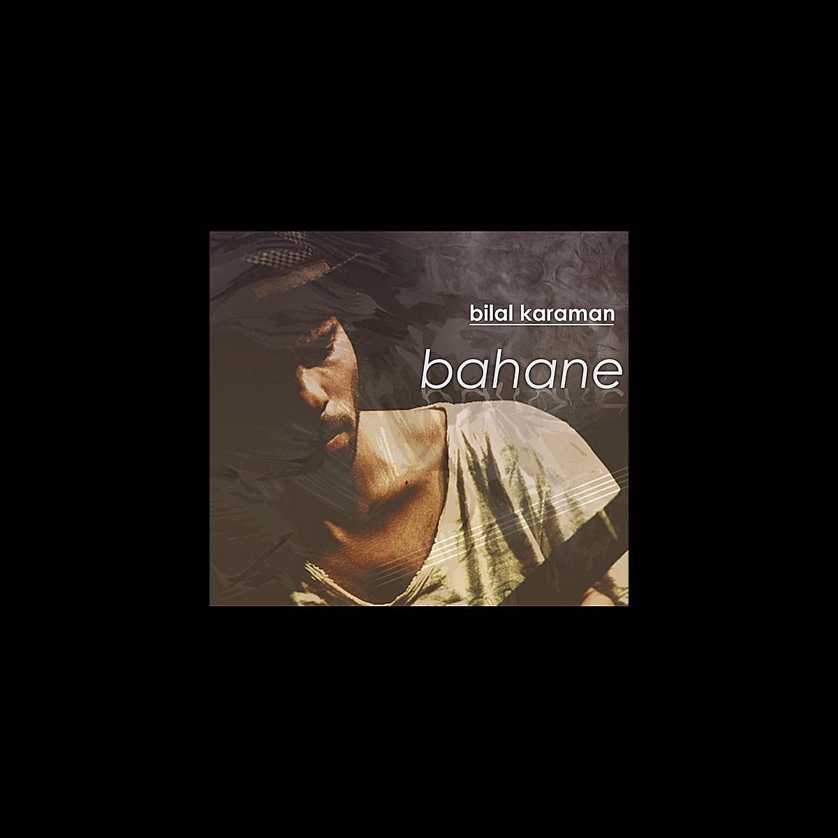 ‎Bahane - Album by Bilal Karaman - Apple Music