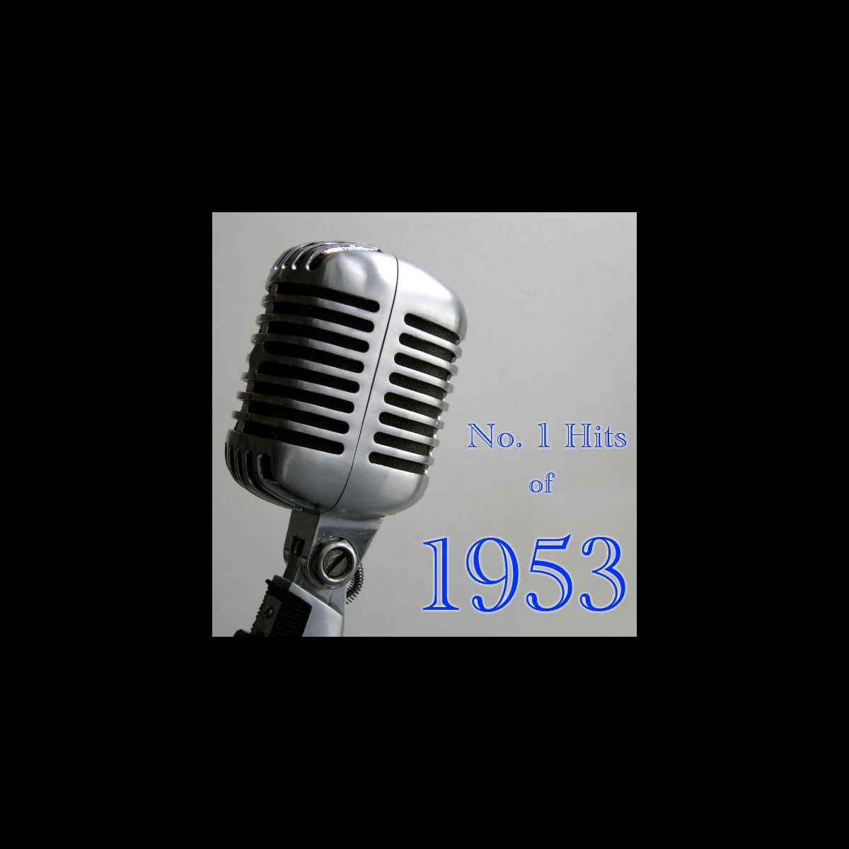 ‎No. 1 Hits of 1953 (Digitally Remastered) - Album by Various Artists ...