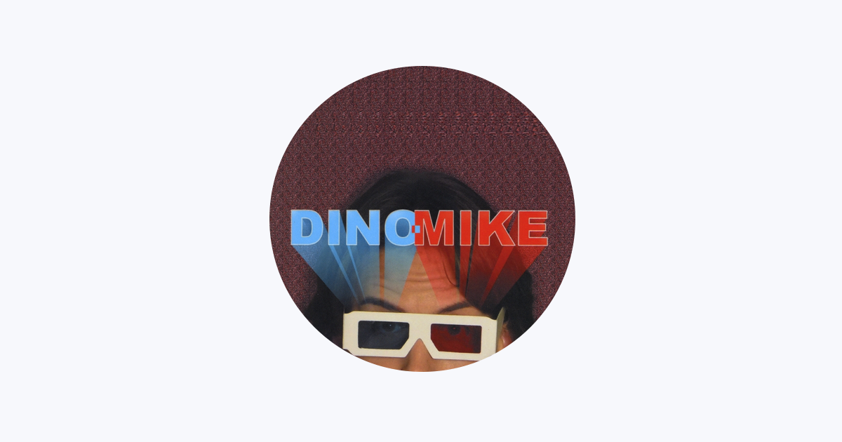 ‎Dino-MikeをApple Musicで