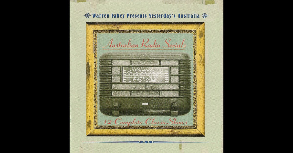 ‎Australian Radio Serials - 12 Complete Classic Shows - Album by ...
