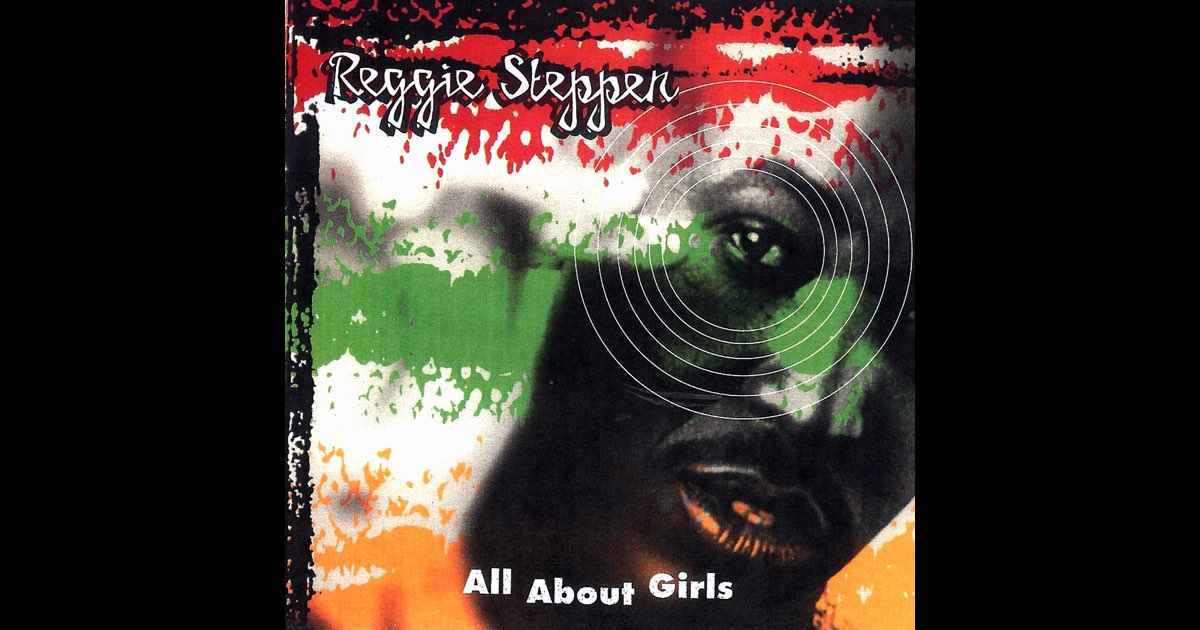 All About Girls” álbum de Reggie Stepper en Apple Music
