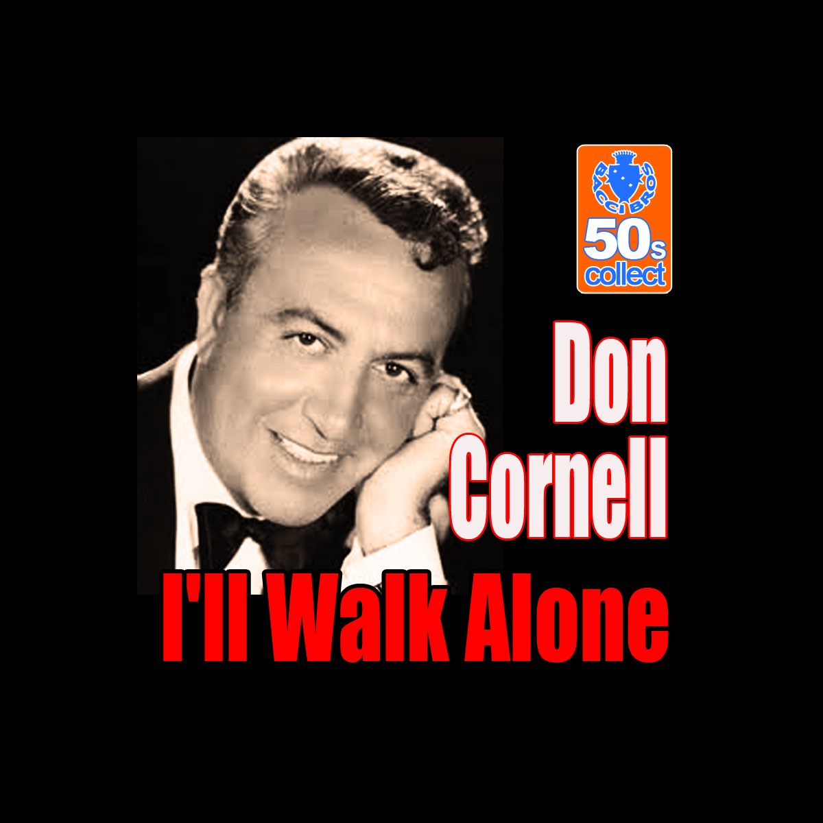 ‎I'll Walk Alone - Single by Don Cornell on Apple Music