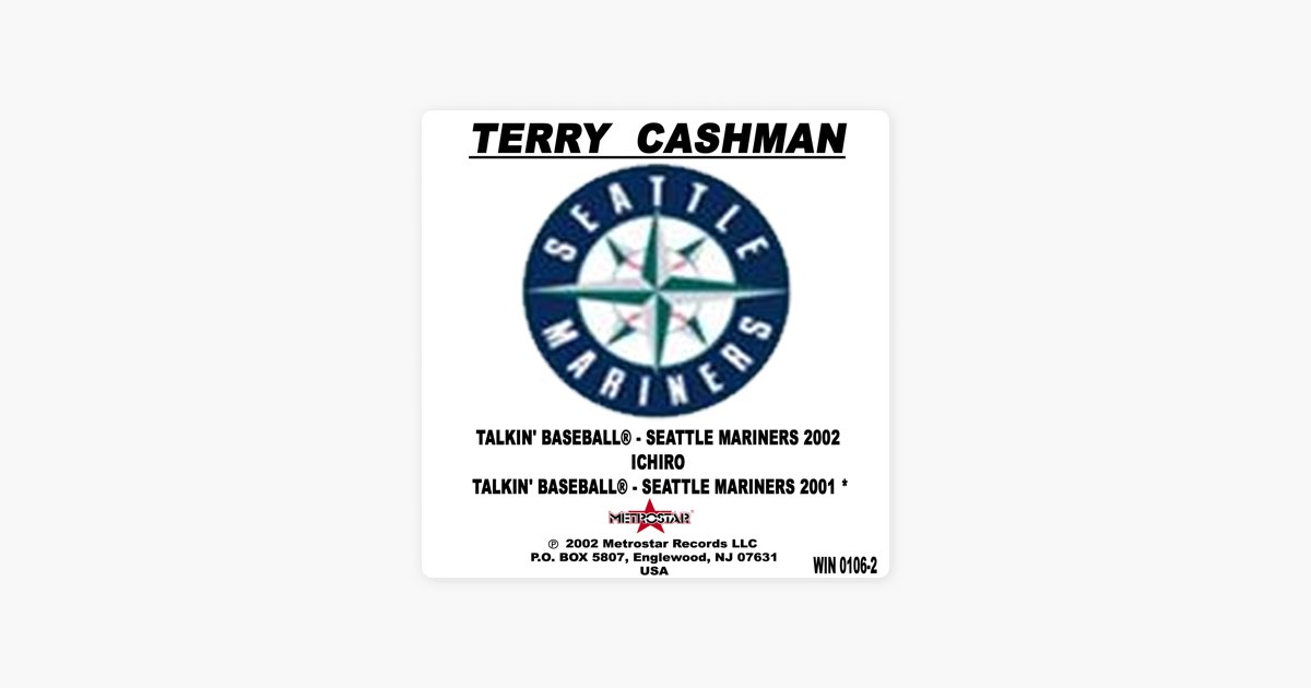 ‎Talkin’ Baseball® - Seattle Mariners 2001 - テリー・キャッシュマンの曲 - Apple Music