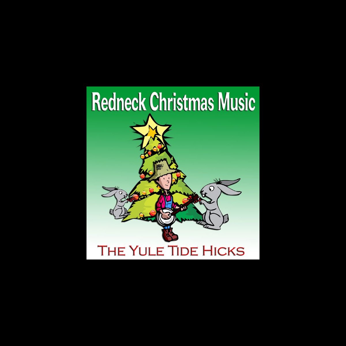 ‎Redneck Christmas Music (Hillbilly Mix) - Album by The Yule Tide Hicks ...