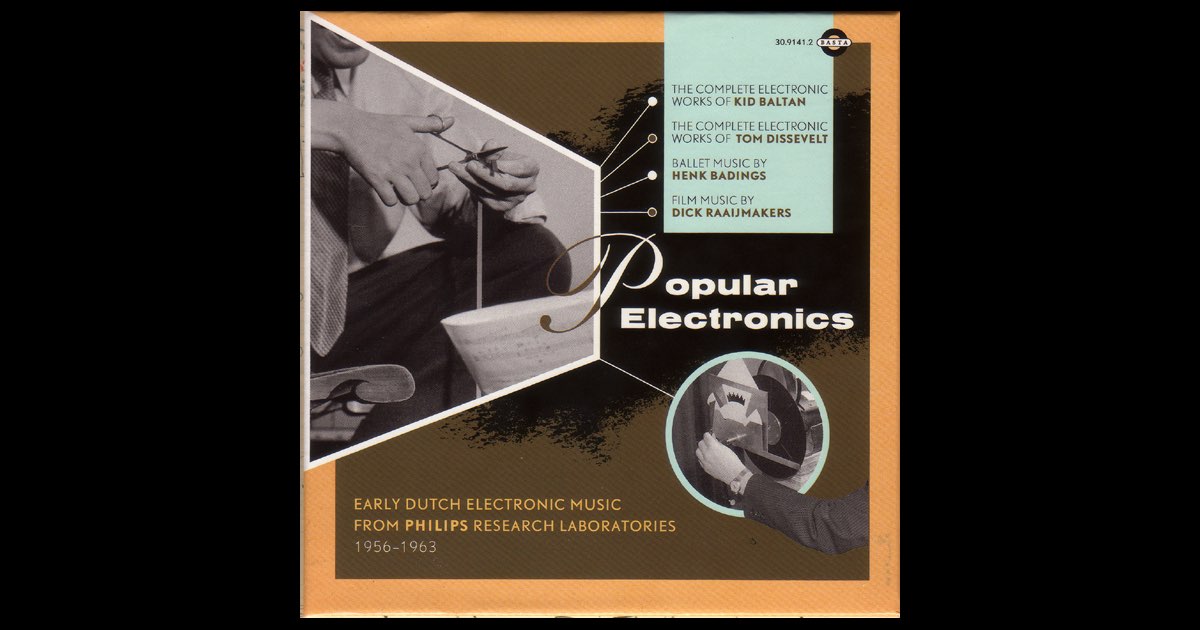 ‎Popular Electronics: Early Dutch Electronic Music 1956-1963 - Dick ...