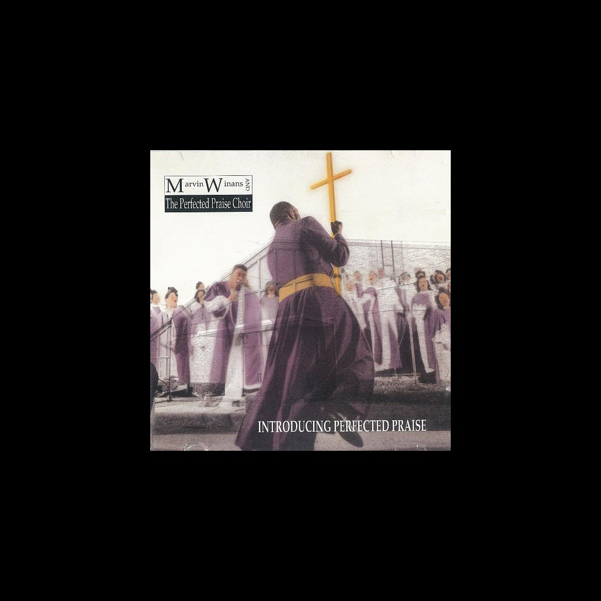 ‎Introducing Perfected Praise - Album by Marvin Winans And The ...