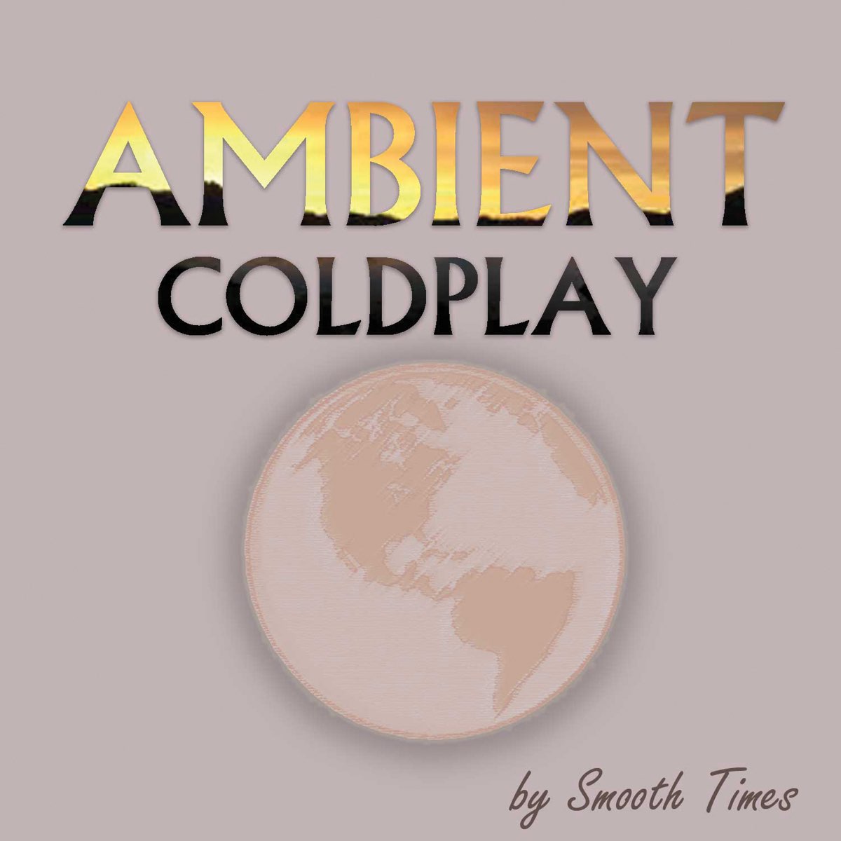 ‎Ambient Coldplay - Album by Smooth Times - Apple Music