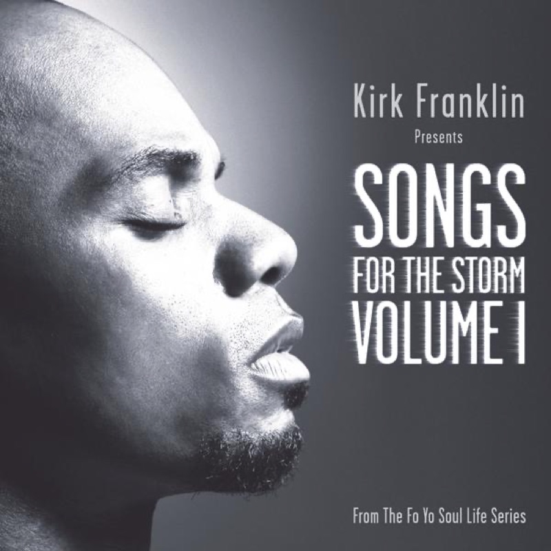 The Storm Is Over Now - Kirk Franklin: Song Lyrics, Music Videos & Concerts