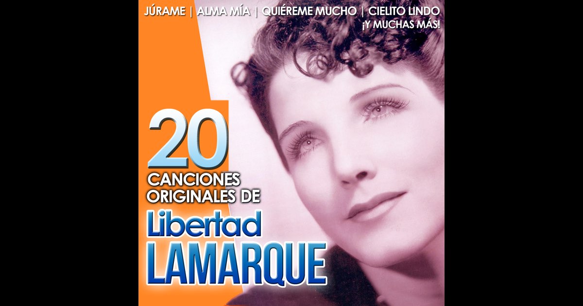 Libertad Lamarque - 20 Canciones Originales” álbum de Libertad Lamarque ...