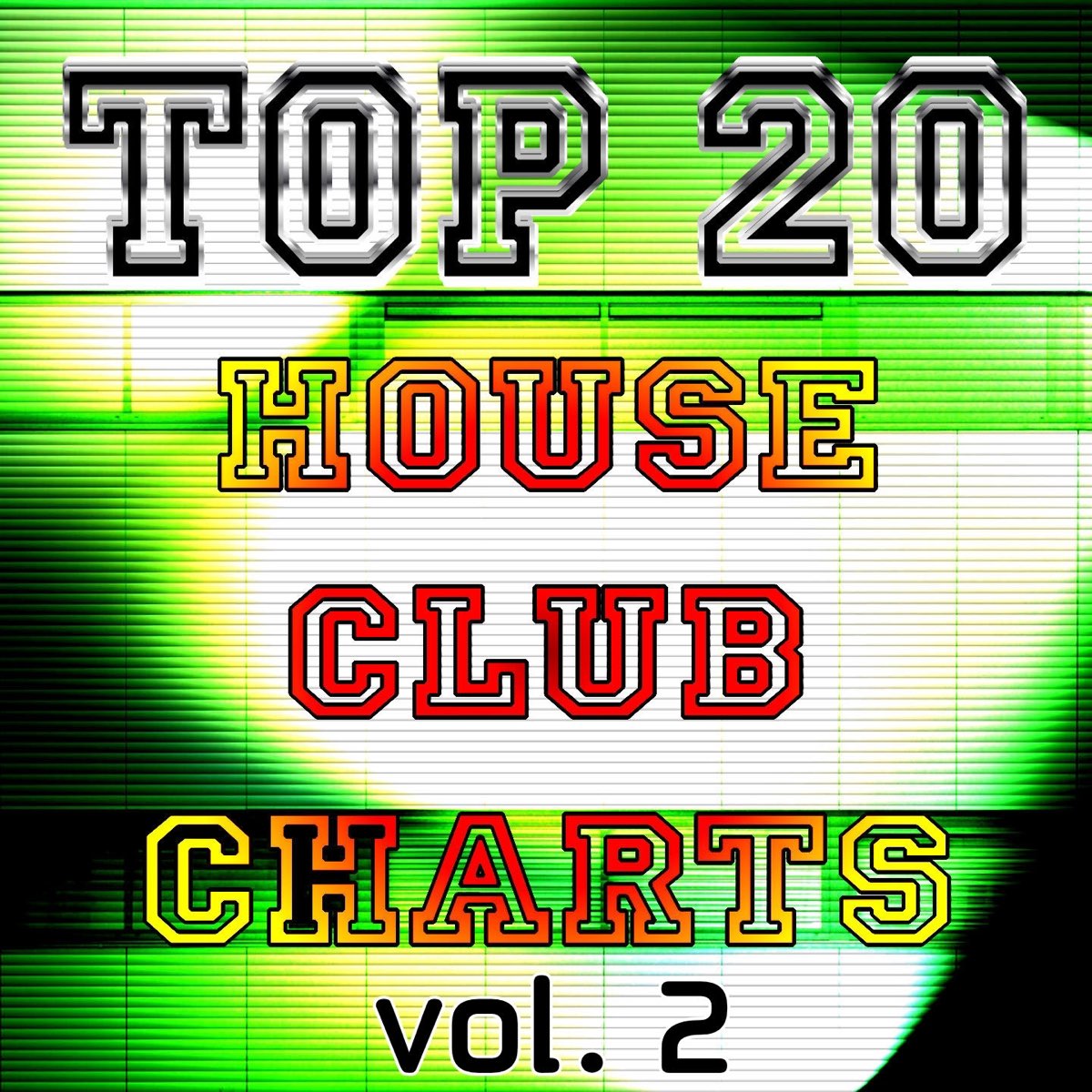 ‎Top 20 House Club Charts, Vol. 2 - Album by Various Artists - Apple Music