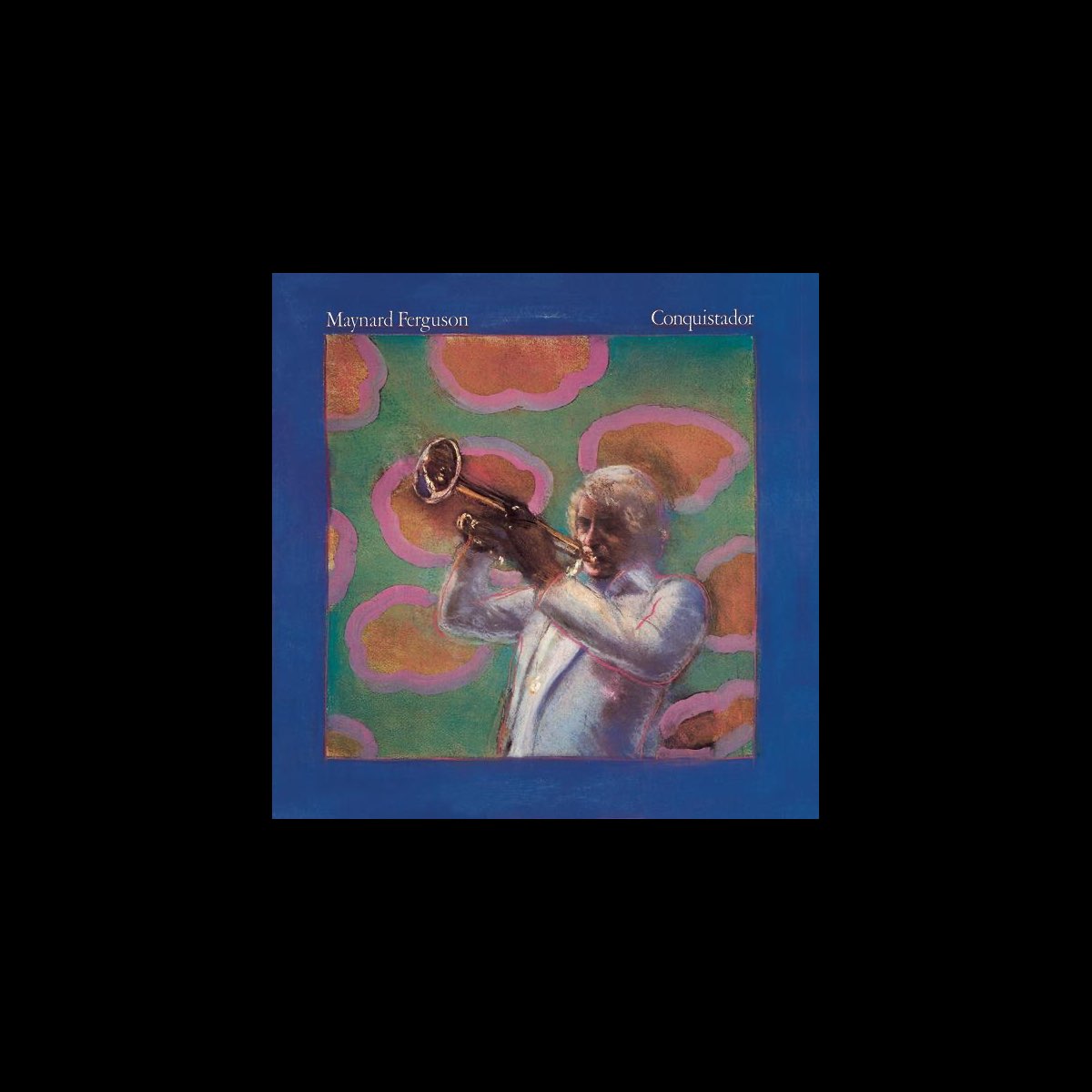 ‎Conquistador - Album by Maynard Ferguson - Apple Music