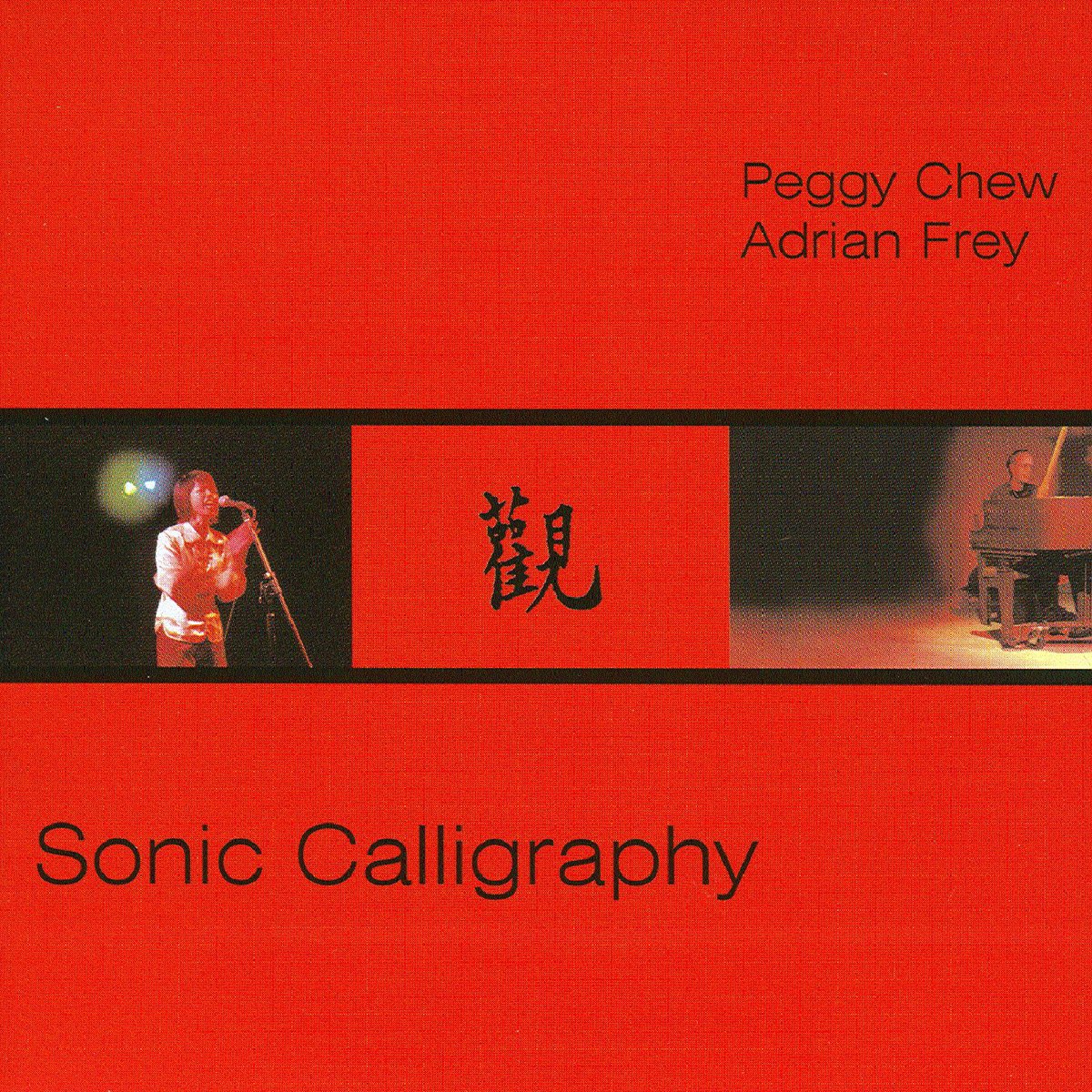 ‎Sonic Calligraphy - Album by Peggy Chew & Adrian Frey - Apple Music