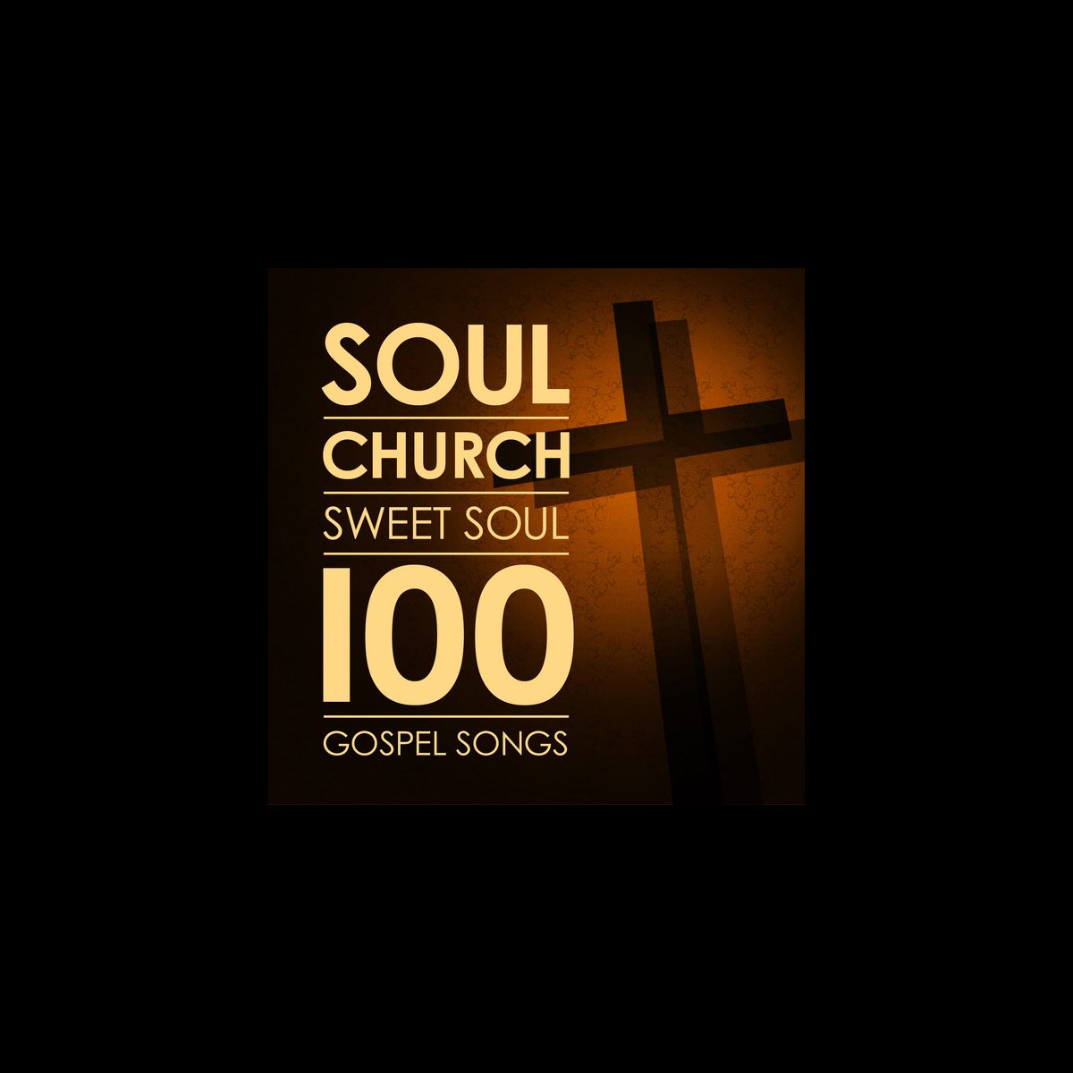 ‎Soul Church - 100 Sweet Soul Gospel Songs - Album by Various Artists ...