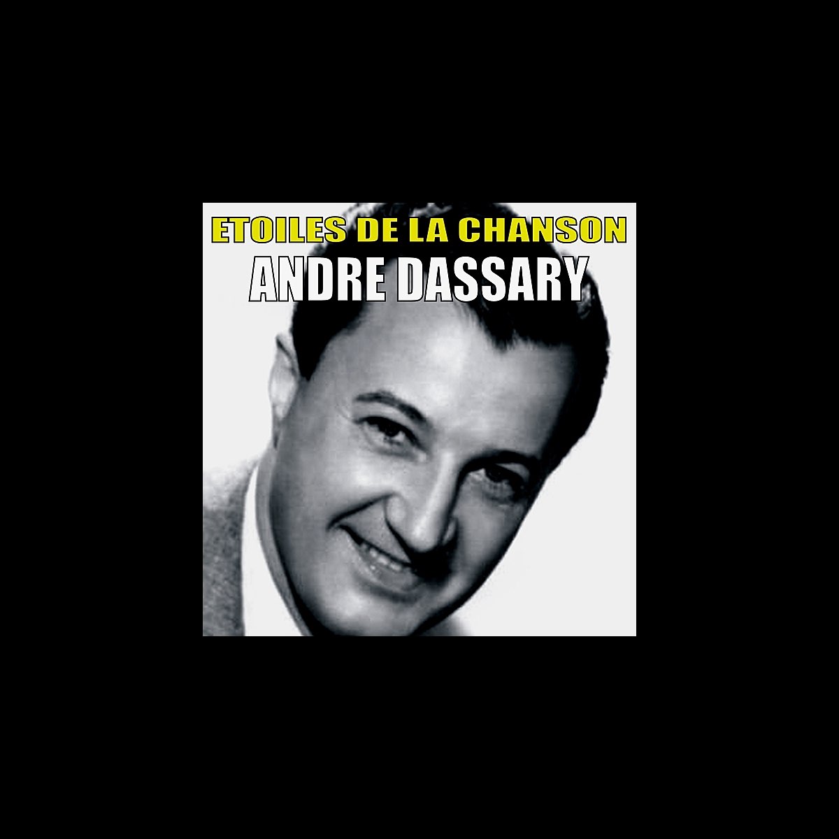 ‎Etoiles de la Chanson, André Dassary - Album by André Dassary - Apple ...