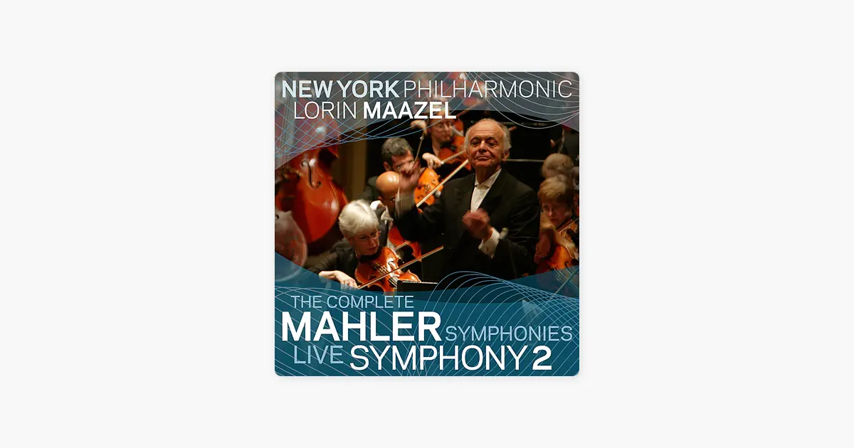 ‎Mahler: Symphony No. 2 (Live) by Lorin Maazel - Apple Music Classical