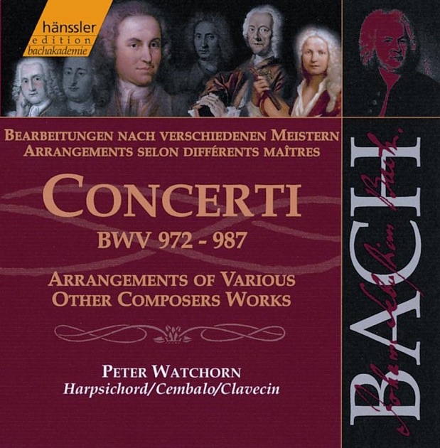 ‎Bach, J.S.: Concerti, Bwv 972-987 (Arrangements of Various Other ...