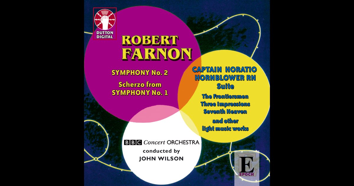 ‎Robert Farnon: Symphony No. 2 & Captain Horatio Hornblower Suite ...