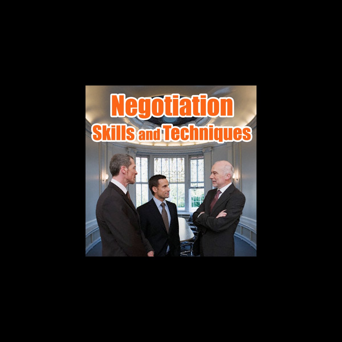 ‎Guide to Negotiation Skills and Techniques by Business Success ...