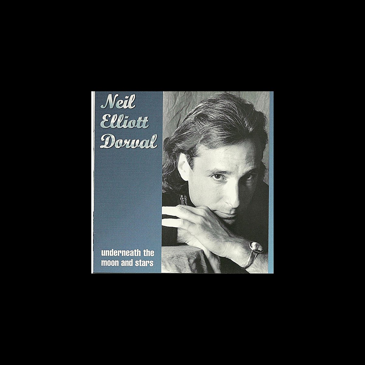 ‎Underneath the Moon and Stars - Album by Neil Elliott Dorval - Apple Music