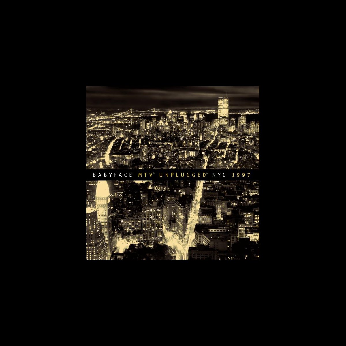 ‎Babyface Unplugged NYC 1997 - Album by Babyface - Apple Music