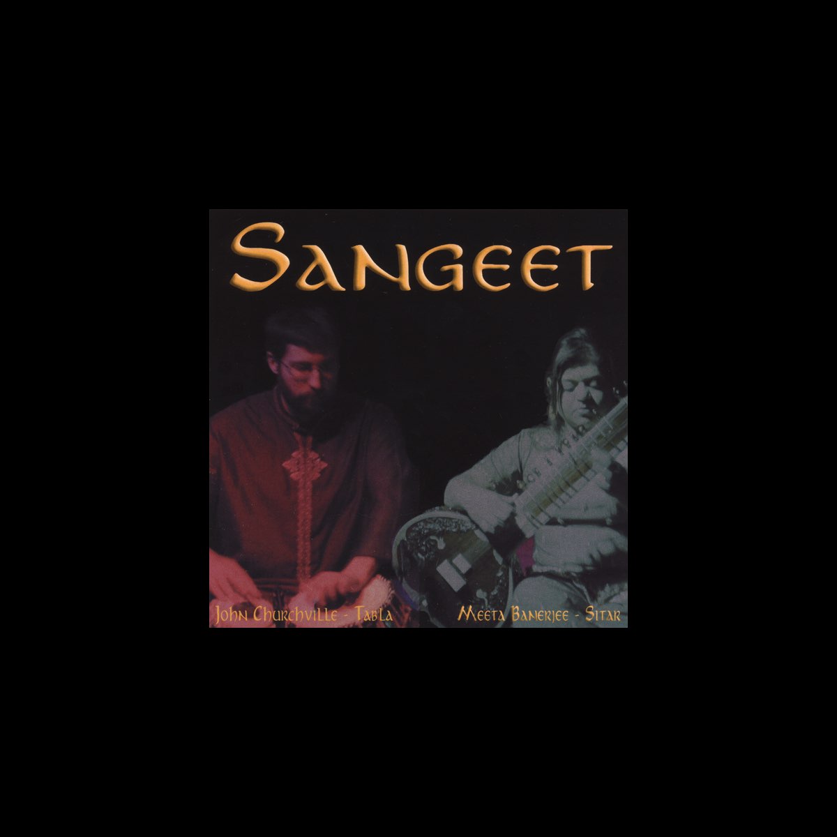 ‎Sangeet - Album by John Churchville and Meeta Banerjee - Apple Music